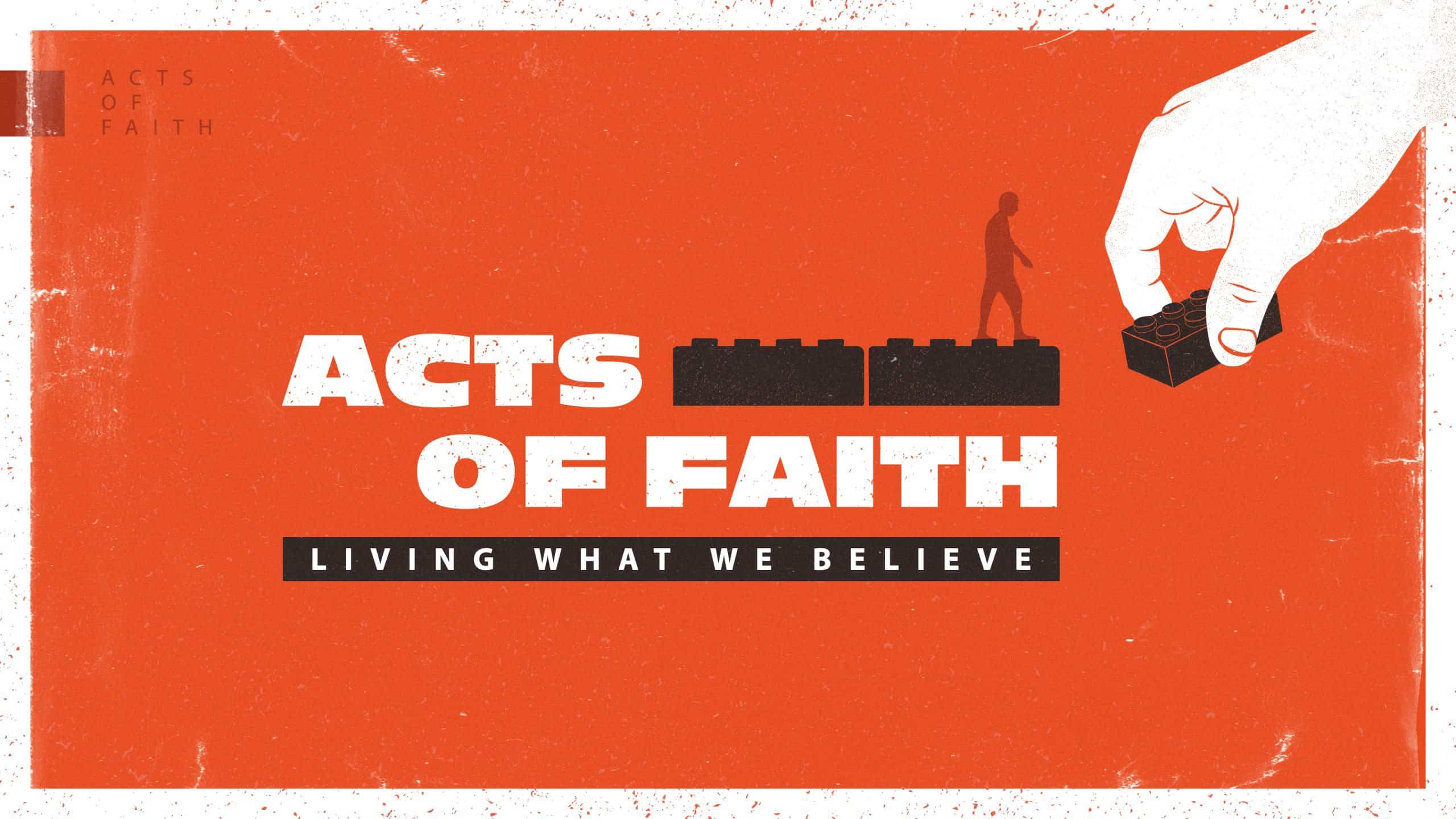 Acts of Faith Part 2